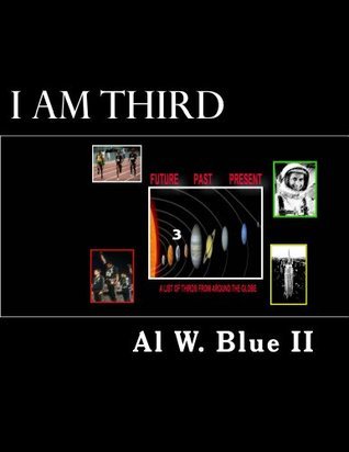 I am Third by Al Blue | Goodreads