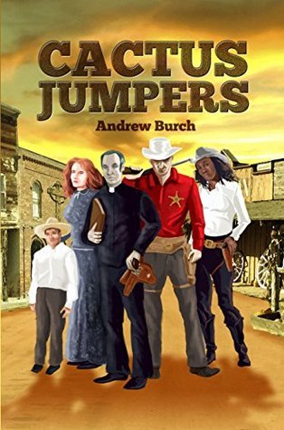 Cactus Jumpers by Andrew Burch | Goodreads