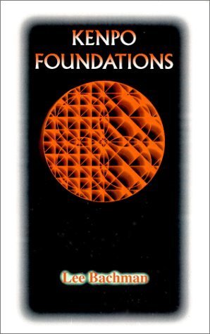 Kenpo Foundations by Lee Bachman | Goodreads