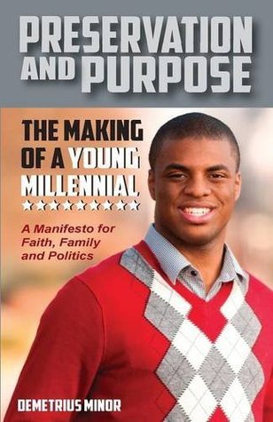 Preservation and Purpose: The Making of a Young Millennial, A Manifesto ...