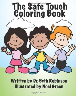 The Safe Touch Coloring Book by Beth Robinson | Goodreads