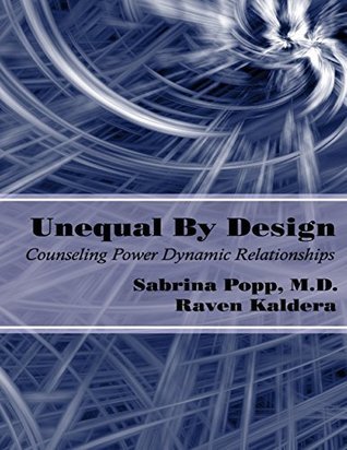 Unequal By Design: Counseling Power Dynamic Relationships by Raven ...