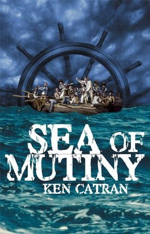 Sea of Mutiny by Ken Catran | Goodreads