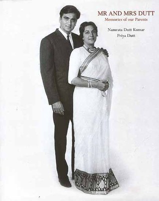 Mr and Mrs Dutt Memories of our Parents [Nov 01, 2007] Namrata Dutt ...