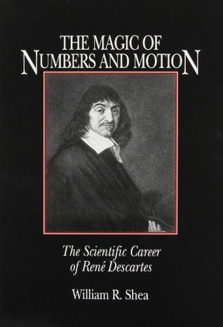 The Magic of Numbers and Motion: The Scientific Career of Rene ...