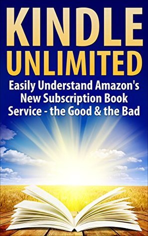 The Kindle Unlimited Program Explained: Easily Understand Amazon’s New ...