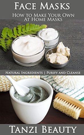 Homemade Face Masks: A Guide to Natural DIY Facial Treatments - Make ...