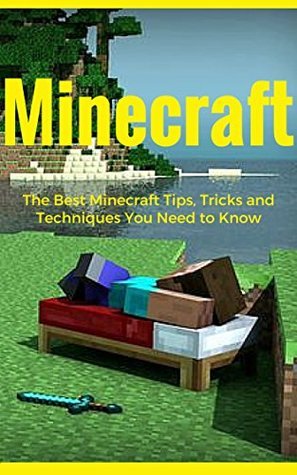 The Best Minecraft Tips, Tricks and Techniques You Need to Know by ...