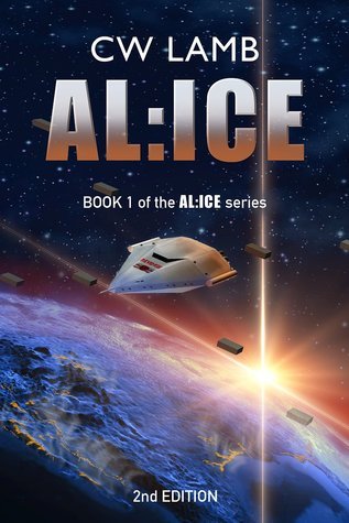 AL:ICE (AL:ICE, #1) by Charles W. Lamb | Goodreads