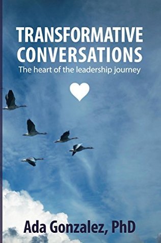 Transformative Conversations: The heart of the leadership journey by ...