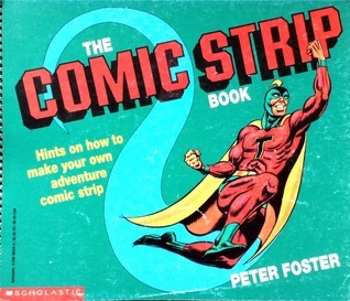 The Comic Strip Book: Hints on How to Make Your Own Adventure Comic ...