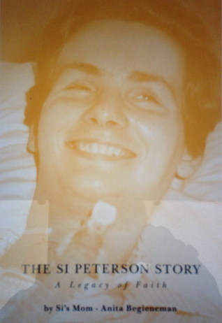 The Si Peterson Story by Anita Begieneman | Goodreads