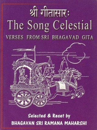 The Song Celestial: Verses from Sri Bhagavad Gita by Ramana Maharshi | Goodreads