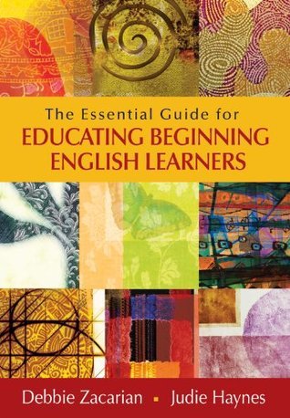 The Essential Guide for Educating Beginning English Learners by Debbie ...
