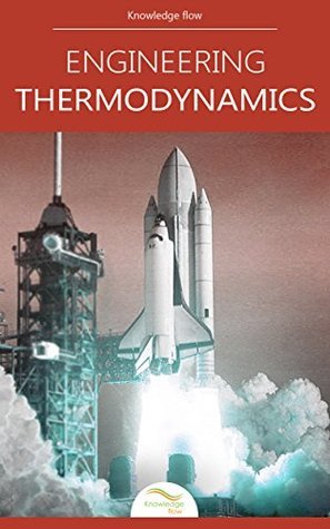Engineering Thermodynamics: by Knowledge flow by Knowledge flow | Goodreads