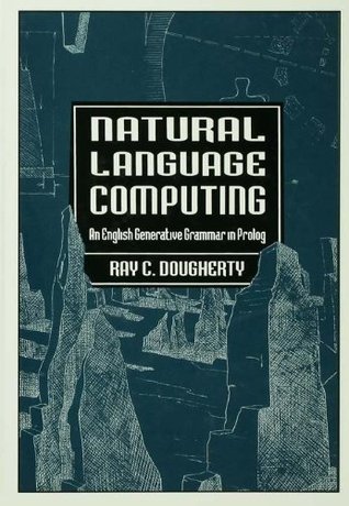 Natural Language Computing: An English Generative Grammar in Prolog by ...