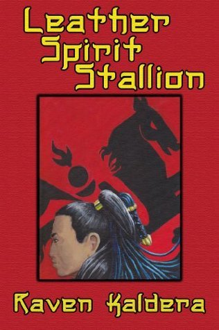 Leather Spirit Stallion by Raven Kaldera | Goodreads