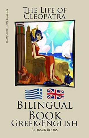 Learn Greek - Bilingual Book (Greek - English) The Life of Cleopatra by ...