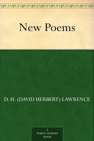 New Poems by D.H. Lawrence | Goodreads