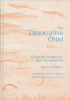 The Dissociative Child: Diagnosis, Treatment, and Management by Joyanna ...
