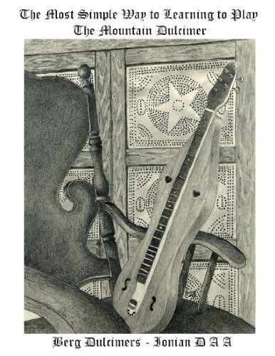Simple Way to Play the Mountain Dulcimer DAA Ionian Tuning by Bill Berg ...