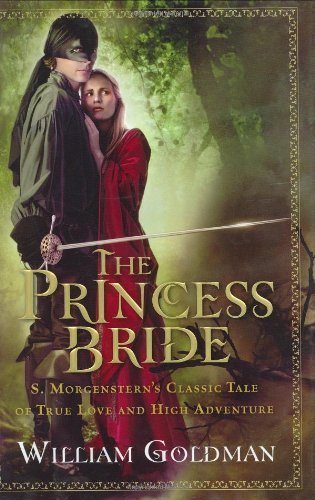 The Princess Bride: S. Morgenstern's Classic Tale of True Love and High ...