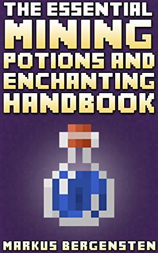 The Essential Enchanting & Potions Guide for Minecraft: Your Complete ...