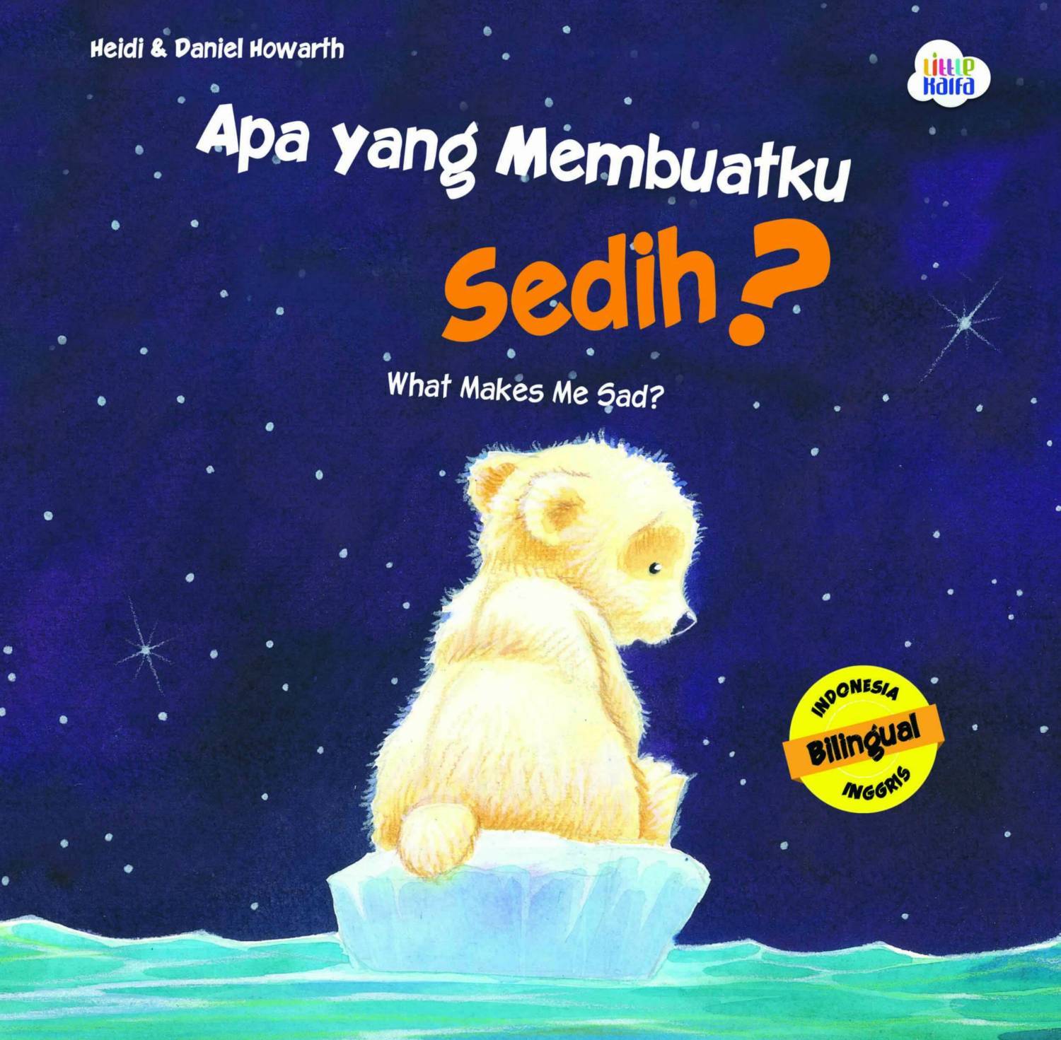 Apa yang Membuatku Sedih? by Heidi Howarth | Goodreads