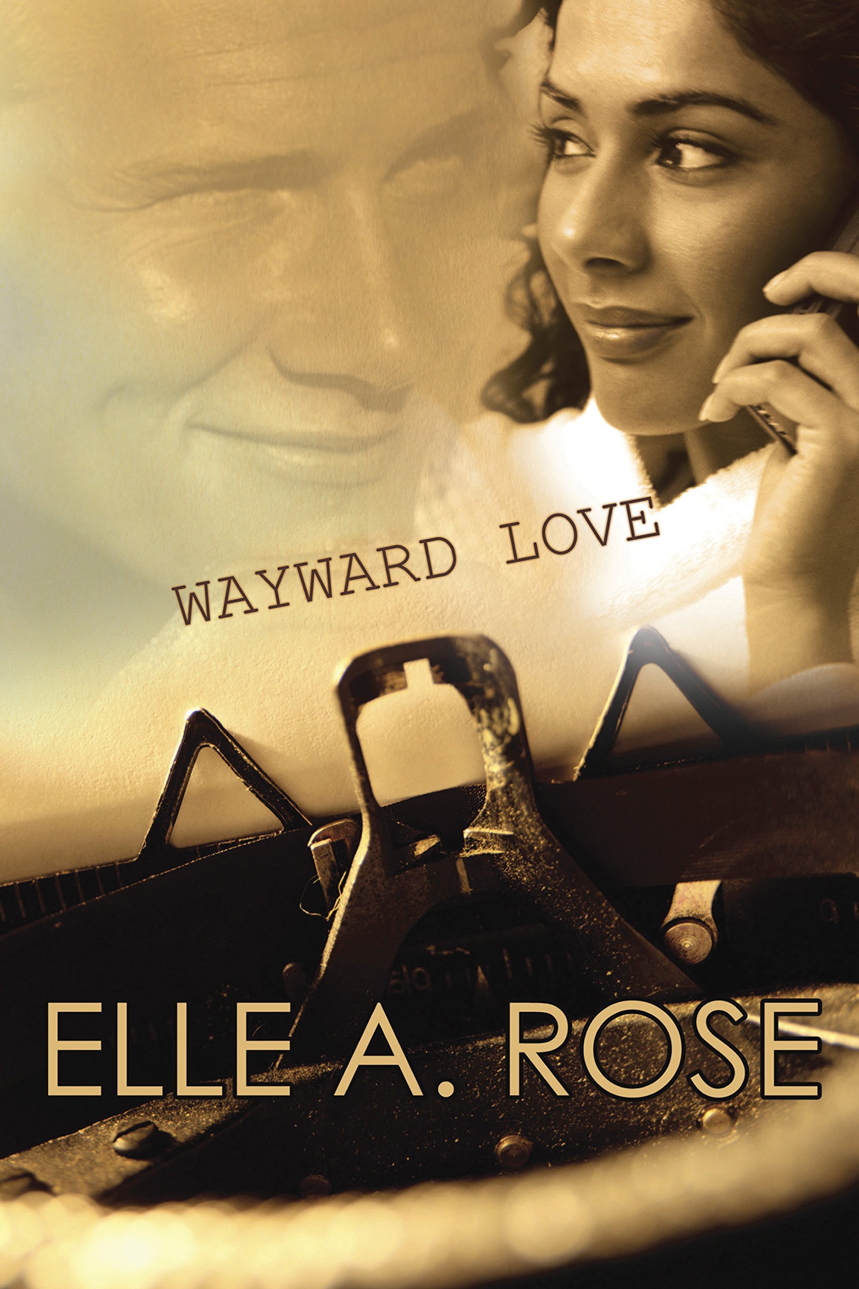 Wayward Love by Elle A. Rose | Goodreads