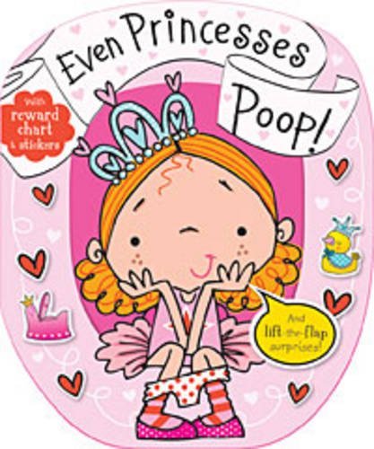 Even Princesses Poop by Make Believe Ideas Ltd. | Goodreads