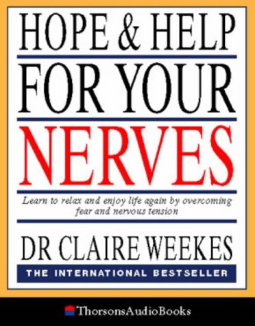 Hope and Help for Your Nerves: Learn to Relax and Enjoy Life by ...