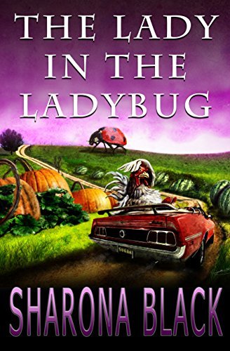 The Lady in the Ladybug by Sharona Black | Goodreads