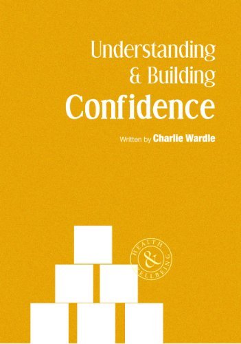 Understanding & Building Confidence by Charlie Wardle | Goodreads