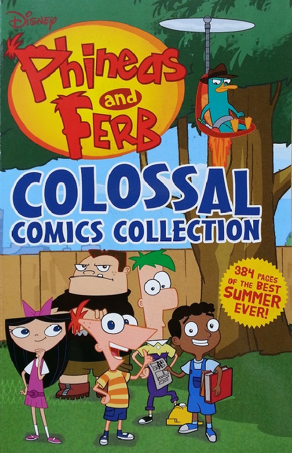 Phineas and Ferb Colossal Comics Collection by Scott D. Peterson ...
