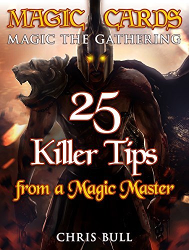 Magic Cards: Magic the Gathering - 33 Killer Tips from a Magic Master ...
