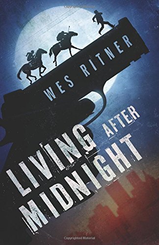 Living After Midnight (Jack Borowski, #1) by Wes Ritner | Goodreads