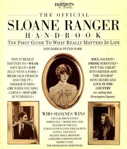Official Sloane Ranger handbook: The first guide to what really matters ...