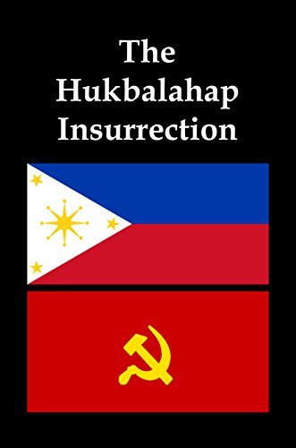 The Hukbalahap Insurrection [Illustrated]: A Case Study of a Successful ...