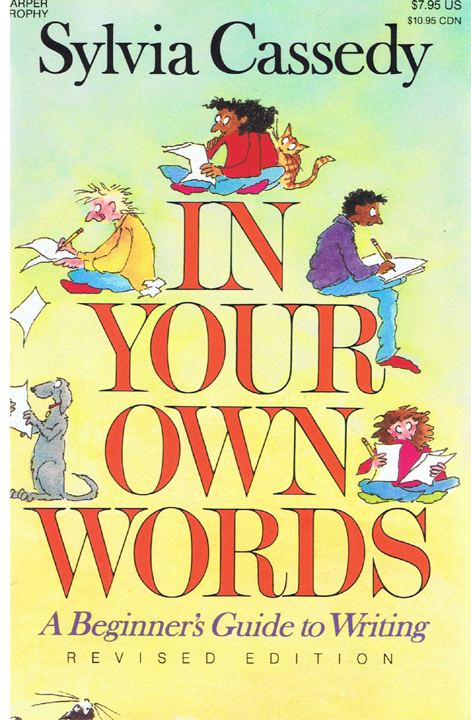 In Your Own Words: A Beginner's Guide to Writing by Sylvia Cassedy ...