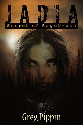 Jadia (Secret of Sagebrush Book 1) by Greg Pippin | Goodreads