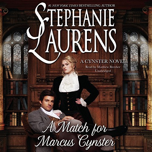 A Match for Marcus Cynster (Cynster, #23) by Stephanie Laurens | Goodreads