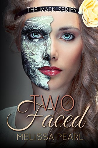 Two-Faced (The Masks #2) by Melissa Pearl | Goodreads