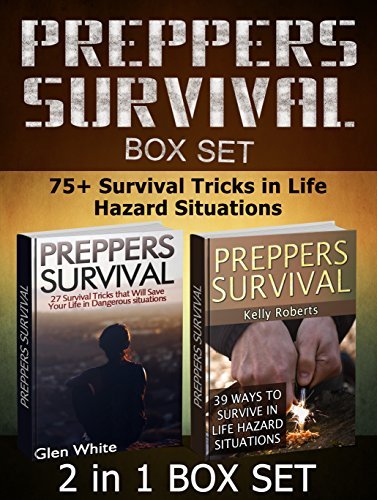 Preppers Survival Box Set: 75+ Survival Tricks in Life Hazard ...