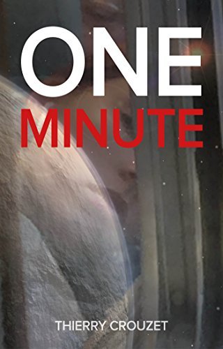 One minute by Thierry Crouzet | Goodreads