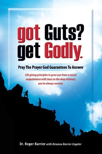 Got Guts? Get Godly! by Roger Barrier | Goodreads