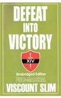 Defeat Into Victory by William Slim | Goodreads