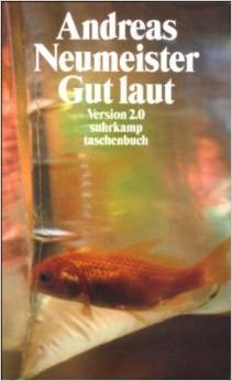 Gut laut. Version 2.0. by Andreas Neumeister | Goodreads