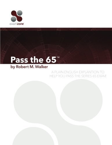 Pass The 65: A Plain English Explanation To Help You Pass The Series 65 ...