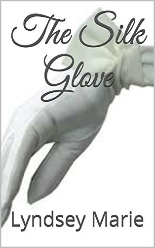 The Silk Glove by Lyndsey Marie | Goodreads
