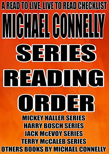 MICHAEL CONNELLY: SERIES READING ORDER: A READ TO LIVE, LIVE TO READ ...